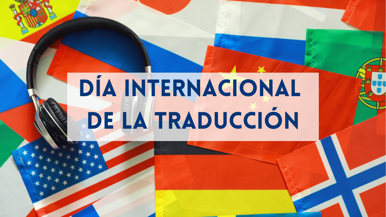 Día Internacional de la Traducción: conmemoración y significado Día Internacional de la Traducción: conmemoración y significado